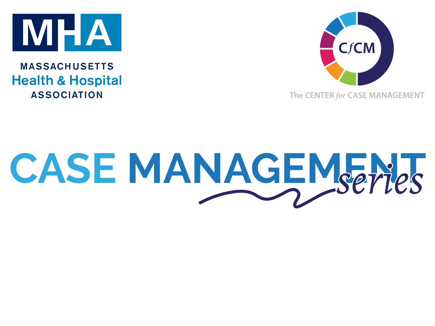 Case Managment Training Series - Massachusetts Health & Hospital ...