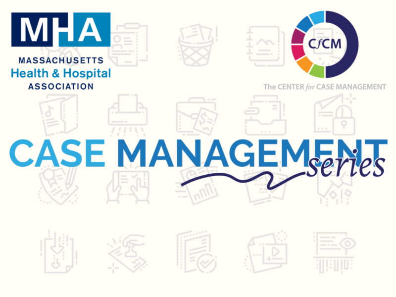 Case Management Training Series - Massachusetts Health & Hospital Association
