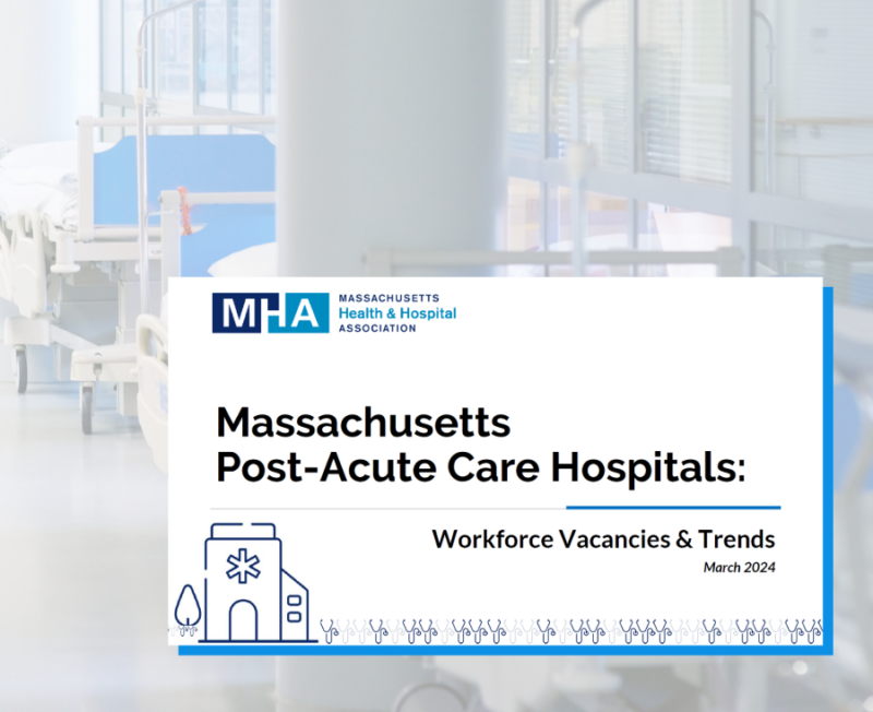 Massachusetts Post-Acute Care Hospitals: Workforce Vacancies & Trends - Massachusetts Health ...